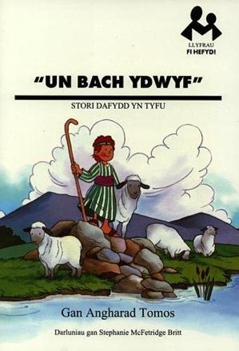 Un Bach Ydwyf - Stori Dafydd Yn Tyfu (Cyfres Fi Hefyd): Angharad Tomos ...