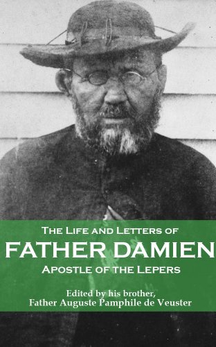 Amazon.com: The Life and Letters of Father Damien, Apostle of the ...