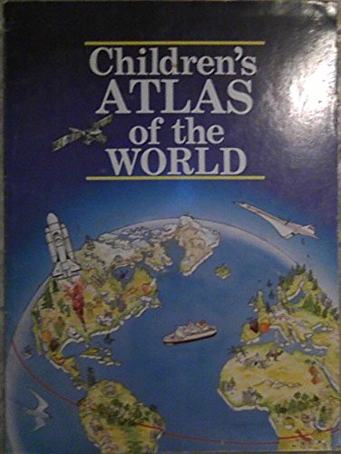 Children's Atlas of the World: Attmore, Stephen, Fryer, George ...