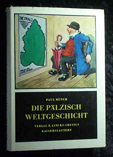 Die pälzisch Weltgeschicht : Münch, Paul: Amazon.de: Bücher