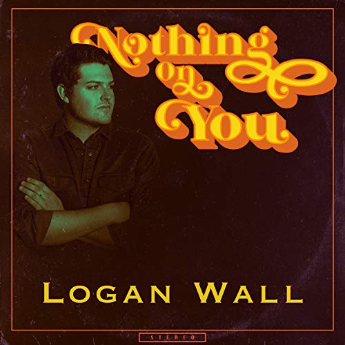 Nothing On You by Logan Wall on Amazon Music - Amazon.com