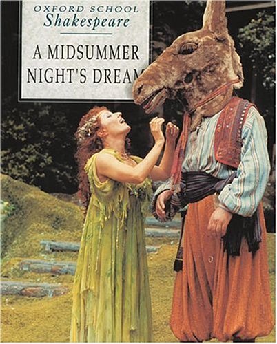 A Midsummer Night's Dream (Oxford School Shakespeare): Shakespeare ...
