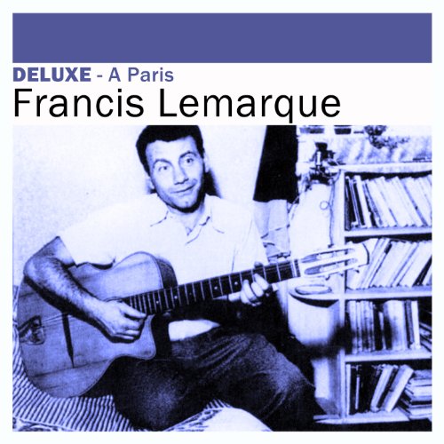 Deluxe: A Paris by Francis Lemarque on Amazon Music - Amazon.co.uk