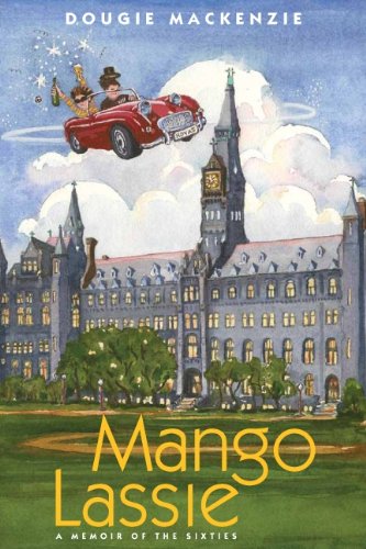 Amazon.com: Mango Lassie: A Memoir of the Sixties eBook : MacKenzie ...