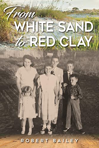 Amazon.com: From White Sand to Red Clay eBook : Bailey, Robert: Kindle ...