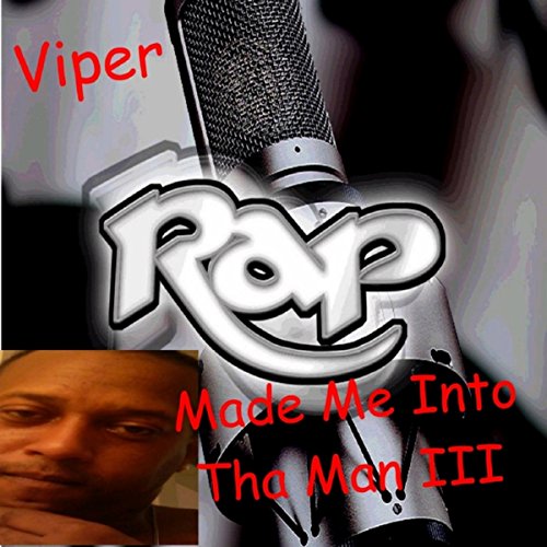 Amazon.co.jp: Rap Made Me Into Tha Man III : Viper: デジタルミュージック