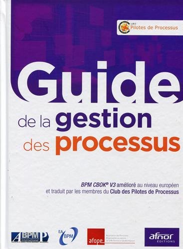 Guide de la gestion des processus: BPM CBOK V3 amélioré au niveau ...