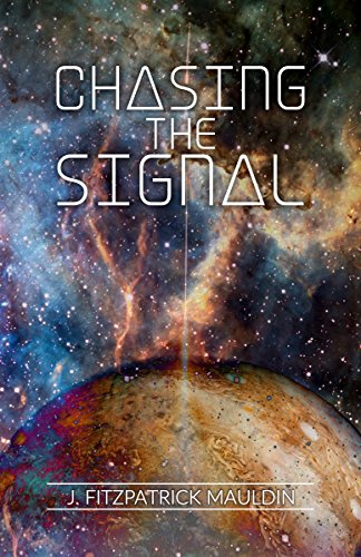 Amazon.com: Chasing the Signal (The Foundry) eBook : Mauldin, J ...