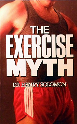 The Exercise Myth: Solomon Henry: 9780207151620: Amazon.com: Books