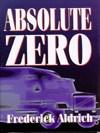 Amazon.com: Absolute Zero eBook : Aldrich, Frederick: Kindle Store