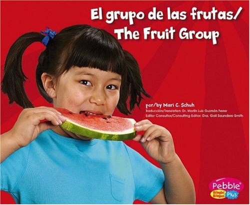 El Grupo De Las Frutas / the Fruit Group (Pebble Plus Bilingual ...