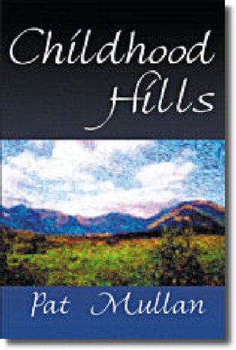 Childhood Hills eBook : Pat Mullan: Amazon.in: Kindle Store