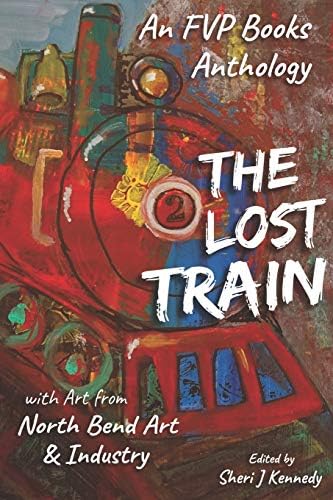 The Lost Train: An FVP Books Anthology : Barnard, Rachel, Bastedo ...