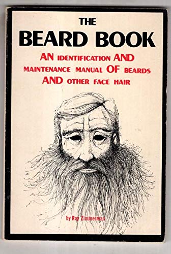 The beard book: An identification and maintenance manual of beards and ...