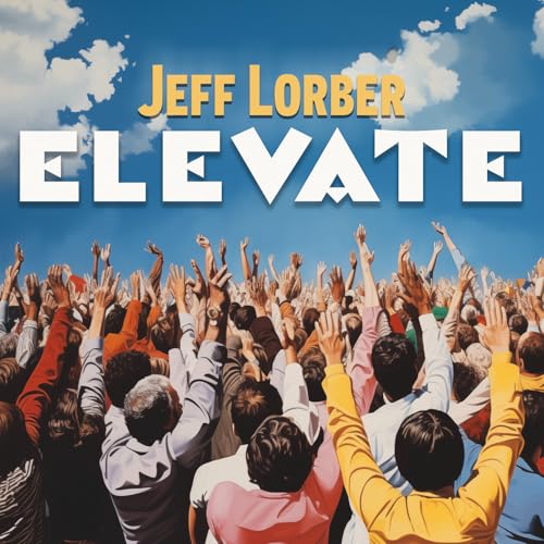 Play Elevate by Jeff Lorber on Amazon Music