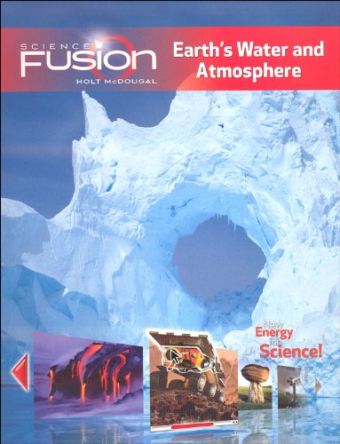 Science Fusion: Earth's Water and Atmosphere: Holt Mcdougal ...