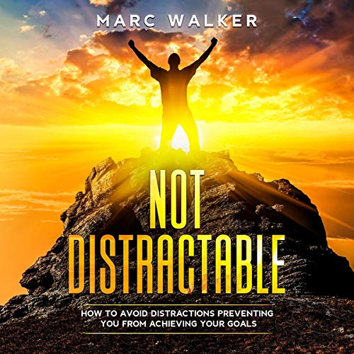 Amazon.com: Not Distractable: How to Avoid Distractions Preventing You ...