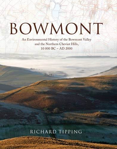 Bowmont: An Environmental History of the Bowmont Valley and the ...