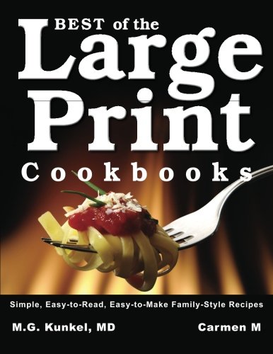 Amazon.com: Best of the Large Print Cookbooks: 9780987686909: Kunkel ...