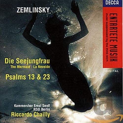 Alexander Zemlinsky, Riccardo Chailly, Kammerchor Ernst Senff ...