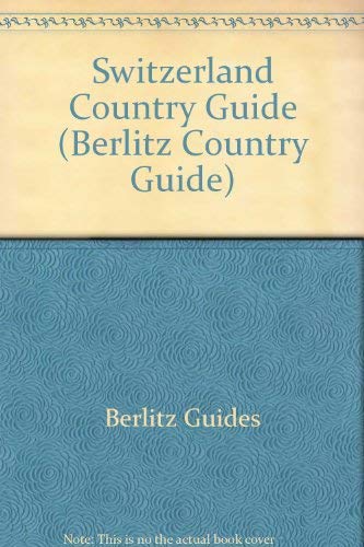 Switzerland (Berlitz Country Guide): Berlitz Publishing Company ...
