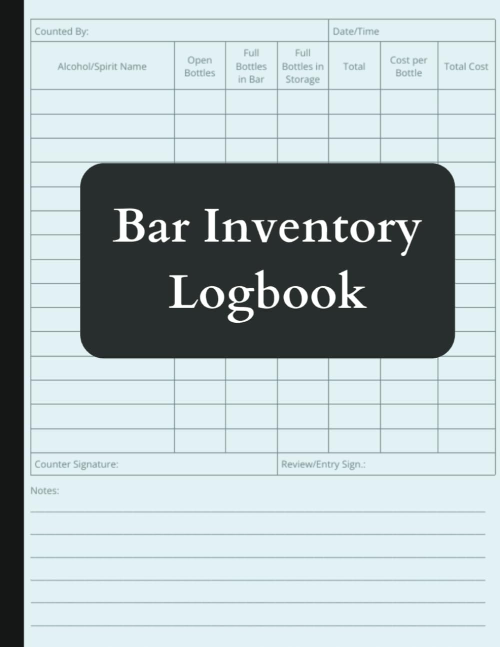 Bar Inventory Logbook: A Daily Bar Inventory Record Keeper for Liquor ...