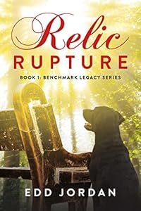 Amazon.com: Relic Rupture (Benchmark Legacy Series Book 1) eBook : Jordan, EDD: Kindle Store