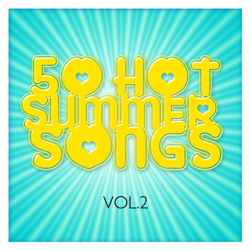 Play 50 Hot Summer Songs Vol. 2 by VARIOUS ARTISTS on Amazon Music