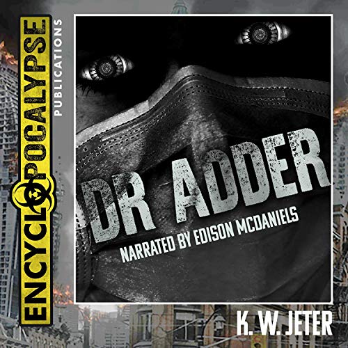 Amazon.com: Dr. Adder (Audible Audio Edition): K. W. Jeter, Edison ...