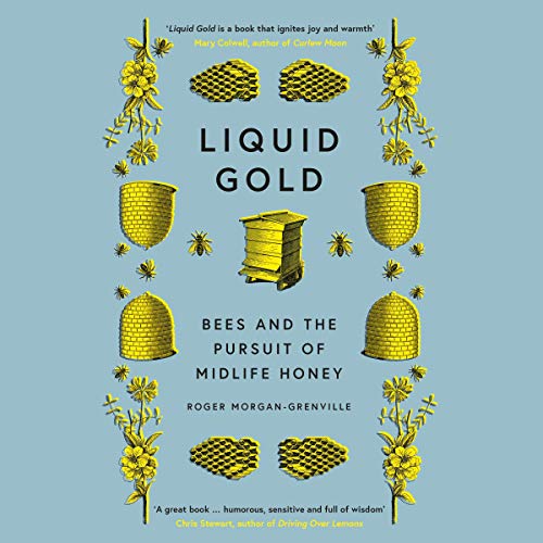 Liquid Gold: Bees and the Pursuit of Midlife Honey (Audio Download ...