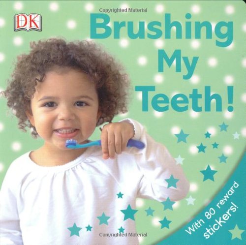 Amazon.com: Brushing My Teeth!: 9780756630218: DK: Books