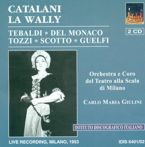 Play Catalani, A.: Wally (La) [Opera] (1953) by Renata Tebaldi on ...