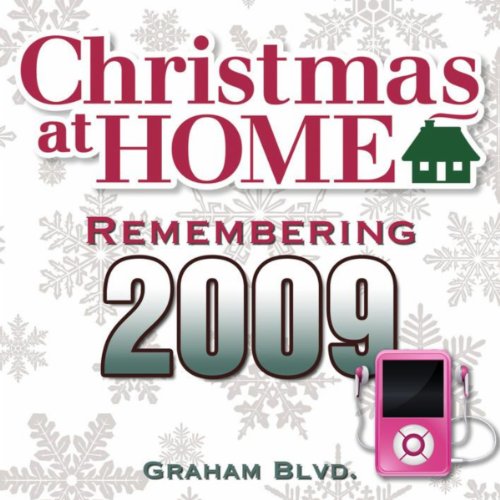 Amazon MusicでGraham BlvdのChristmas at Home: Remembering 2009を再生する