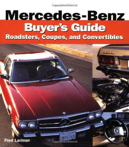 Mercedes-Benz Buyer's Guide: Roadsters, Coupes And Convertibles (Color ...