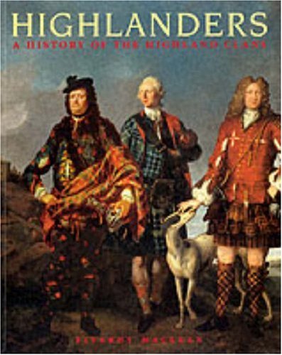 Highlanders : The History of the Scottish Clans: 9781857156126: Amazon ...
