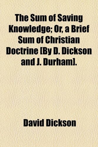 『The Sum of Saving Knowledge; Or, a Brief Sum of Christian - 読書メーター