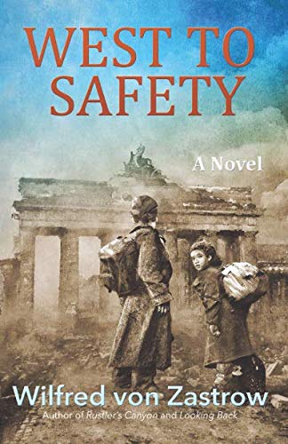 West to Safety: von Zastrow, Wilfred E.: 9781976965326: Amazon.com: Books