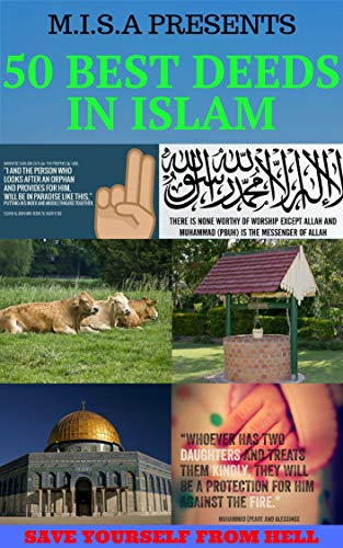 50 Best Deeds in Islam - Kindle edition by Presents, M.I.S.A. Religion ...