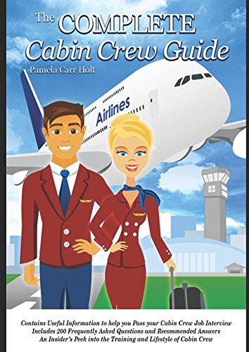 The Complete Cabin Crew Guide: Holt, Pamela Carr: 9781520712376: Amazon ...