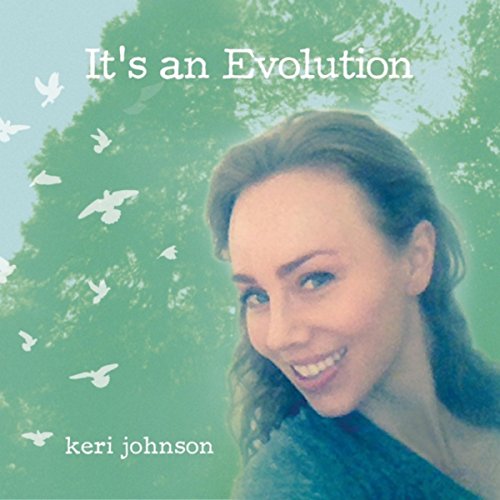 Amazon.com: It's an Evolution : Keri Johnson: Digital Music