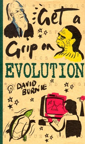 Get a Grip on Evolution by David Burnie (1999-04-03): David Burnie ...