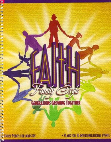 Faith Family Style: Generations Growing Together, Resource Book ...
