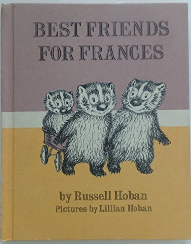 Best Friends for Frances: Hoban, Russell, Illus. by Lillian Hoban ...