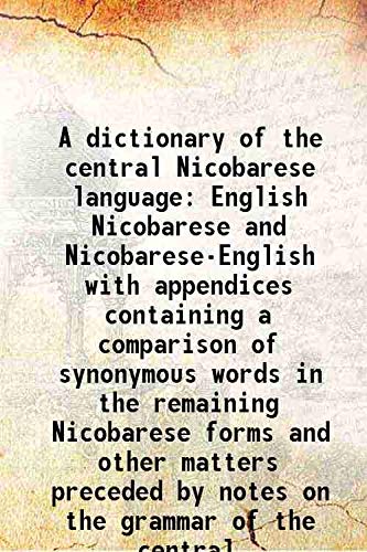 A Dictionary Of The Central Nicobarese Language English Nicobarese And ...