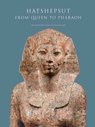 Hatshepsut: From Queen to Pharaoh (Metropolitan Museum of Art Series ...