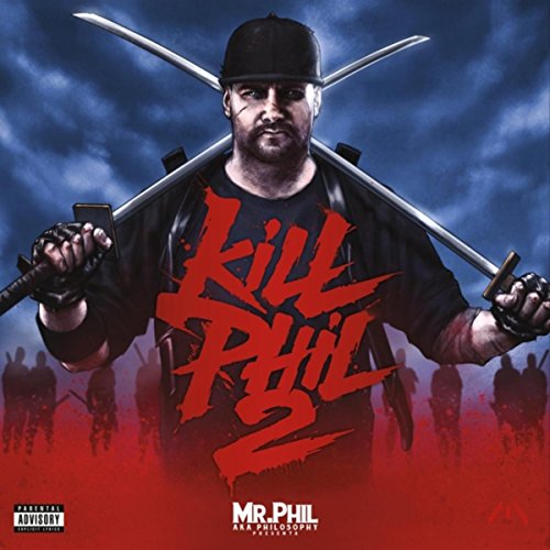 Amazon.com: Kill Phil 2 [Explicit] : Mr. Phil: Digital Music
