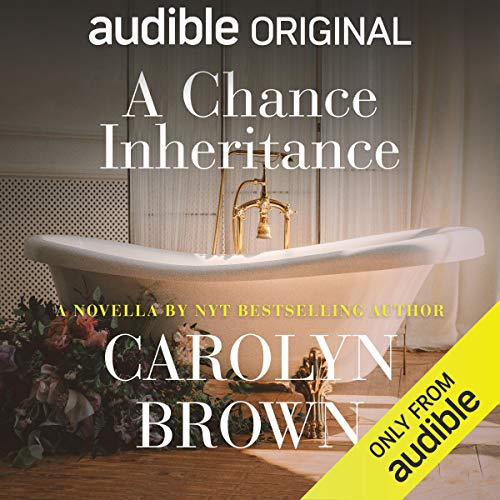 Amazon.com: A Chance Inheritance (Audible Audio Edition): Carolyn Brown, Brittany Pressley ...