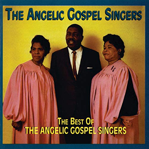 Amazon.com: The Best Of The Angelic Gospel Singers : The Angelic Gospel ...