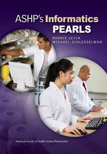 ASHP's Informatics Pearls (Pearls Series): 9781585282012: Medicine ...