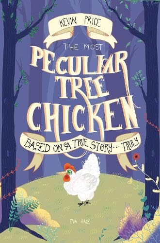 The Most Peculiar Tree Chicken: Amazon.co.uk: Price, Kevin ...